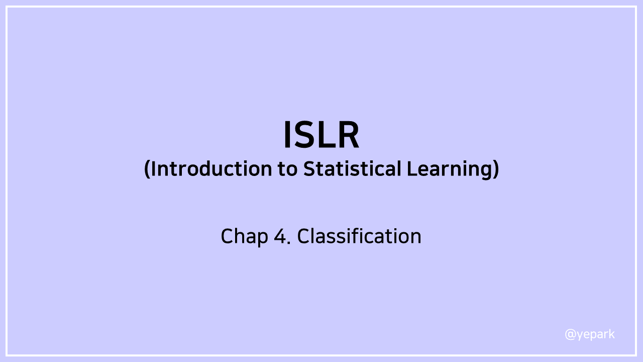 [ISLR] Chap 4. Classification